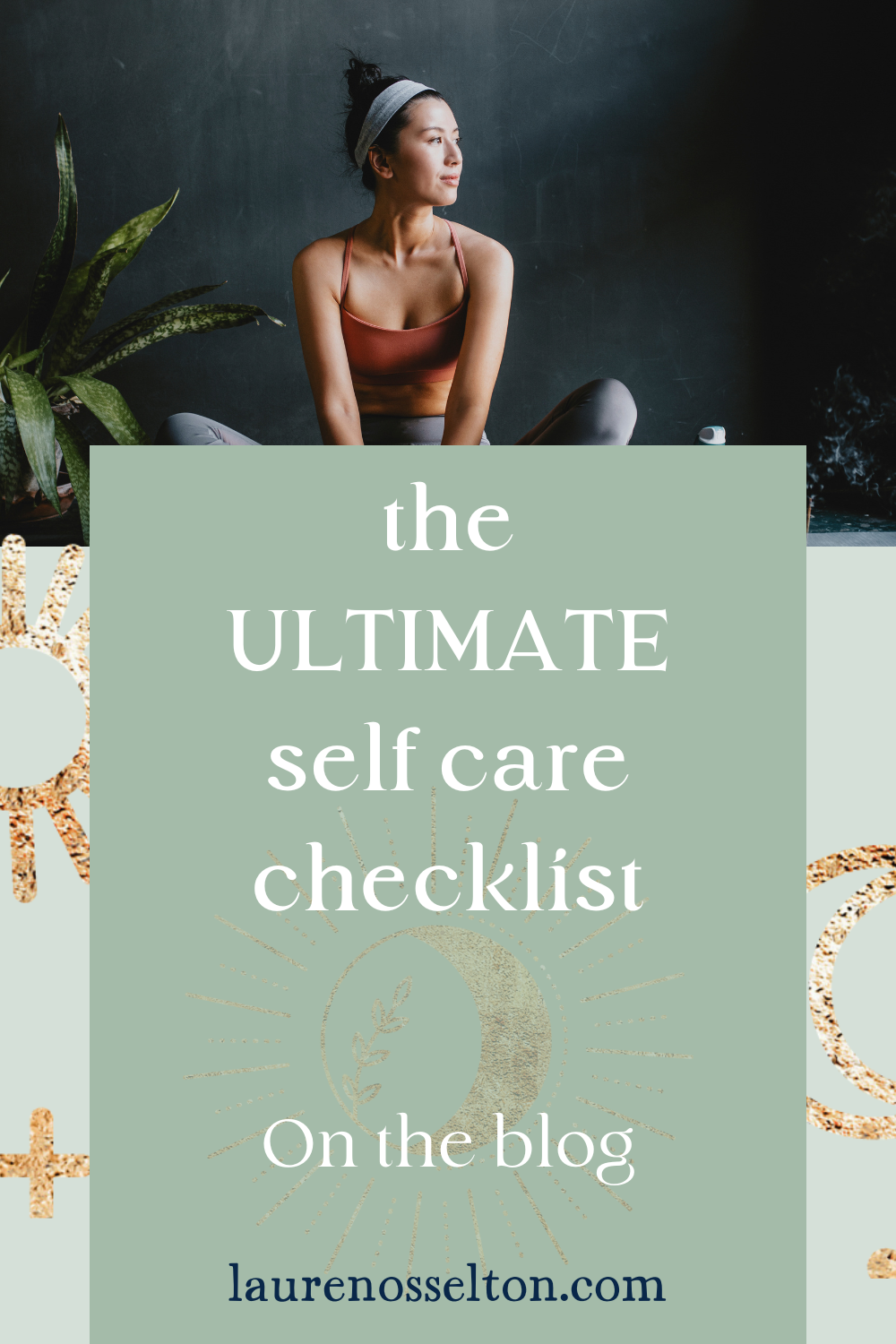 The Ultimate Self-Care Checklist for Creatives - laurenosselton.com